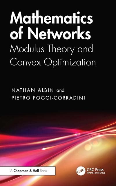 Mathematics Of Networks Modulus Theory And Convex Optimization
