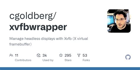 Github Cgoldberg Xvfbwrapper Manage Headless Displays With Xvfb X Virtual Framebuffer