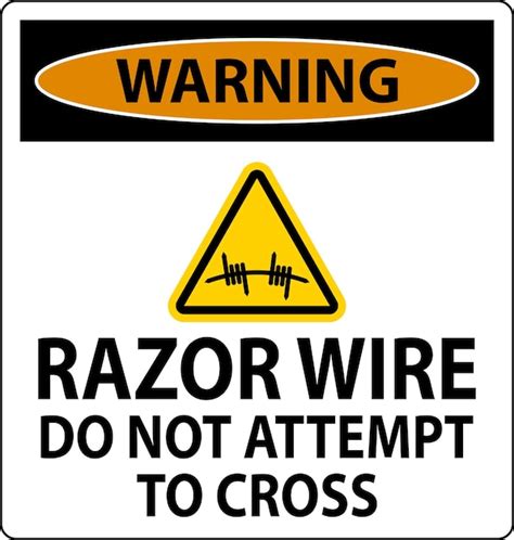 Premium Vector Warning Razor Wire Sign Razor Wire Do Not Attempt To Cross