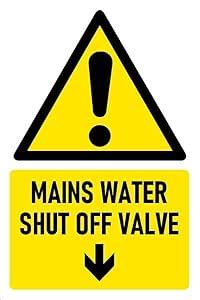 Mains Water Shut Off Valve Arrow Pointing Down Safety Sign Self