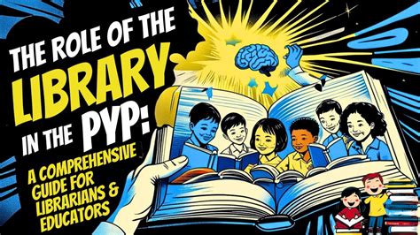 The Role Of The Library In The Pyp A Comprehensive Guide For Librarians And Educators