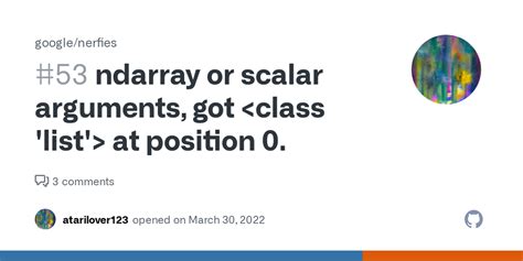 Ndarray Or Scalar Arguments Got At Position 0 Issue 53 Google