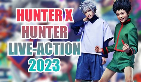 Hunter X Hunter Va A Estrenar Un Nuevo Live Action En 2023 Y Lo Siento