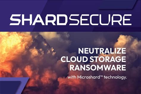 Shardsecure On Linkedin Neutralize Cloud Storage Ransomware