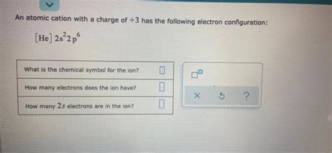 Solved An Atomic Cation With A Charge Of 3 Has The