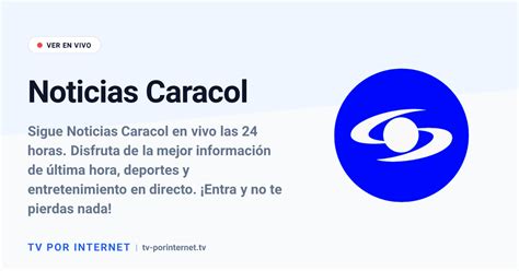 Noticias Caracol En Vivo Sigue La última Hora De Colombia Y El Mundo
