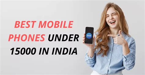 Best Mobile Phones Under In India Jguru