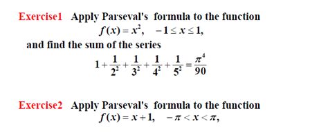 solved exercisel apply parseval s formula to the function