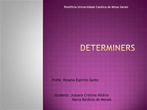 Jussara Betânia Determiners Ppt