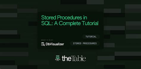 Stored Procedures In Sql A Complete Tutorial The Table — Databases