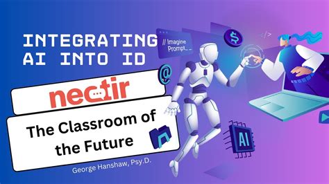 integrating ai into instructional design creating the classroom of the future youtube