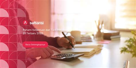 Pahami Ketentuan Dan Tarif Pph Pasal 21 Terbaru Softansi 1