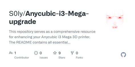 GitHub S Ly Anycubic I Mega Upgrade This Repository Serves As A Comprehensive Resource For