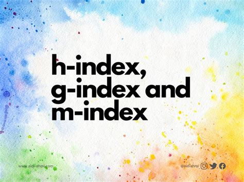 H Index G Index And M Index Explained Introducing The H Index G Index … Aidi Ahmi