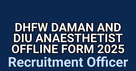 Dhfw Daman And Diu Anaesthetist Offline Form 2025