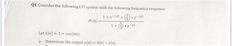 Solved Q1 ﻿consider The Following Lti System With The
