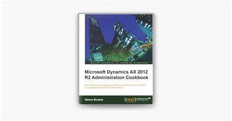 ‎microsoft dynamics ax 2012 r2 administration cookbook on apple books