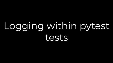 Python Logging Within Pytest Tests Solution YouTube