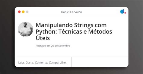 Manipulando Strings Python Técnicas e Métodos Úteis
