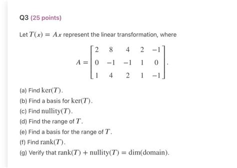 Solved Let T X Ax Represent The Linear Transformation Chegg Com