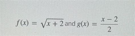 Solved Find The Formula G Of F X And Simplify Your Chegg Com