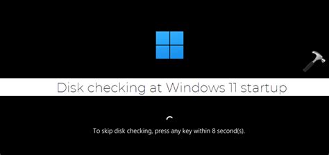 How To Disable Disk Checking At Windows Startup