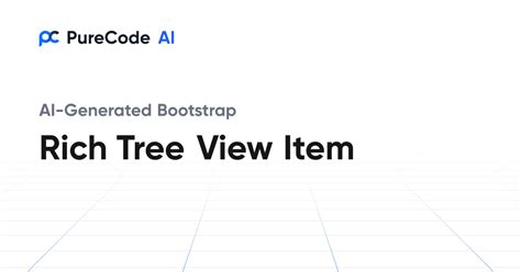 Generate Bootstrap Rich Tree View Item With Purecode