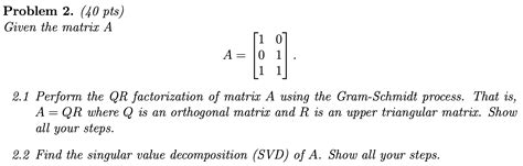 Solved Problem Pts Given The Matrix A A Chegg Com