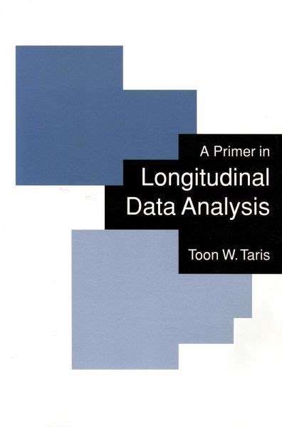 A Primer In Longitudinal Data Analysis Ebook Pdf Von Toon W Taris