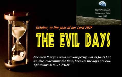 Because The Days Are Evil 1 Talk Of Jesus Com
