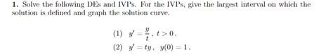Solved 1 Solve The Following Des And Ivps For The Ivps