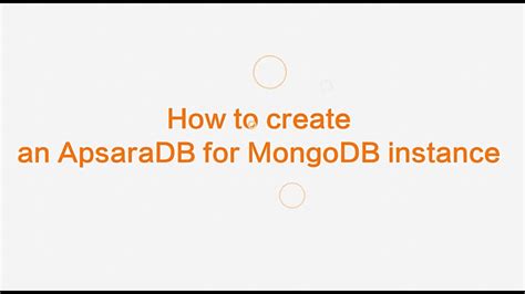 demo how to create apsaradb for mongodb instances youtube