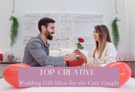 Top Creative Wedding T Ideas For The Cute Couple Roses And Rings