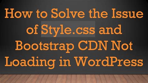 How To Solve The Issue Of Stylecss And Bootstrap Cdn Not Loading In