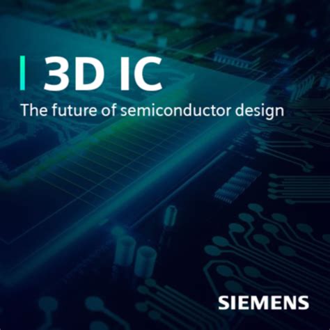 An Introduction To 3d Ic Ep 1 Siemens Software Podcast Network