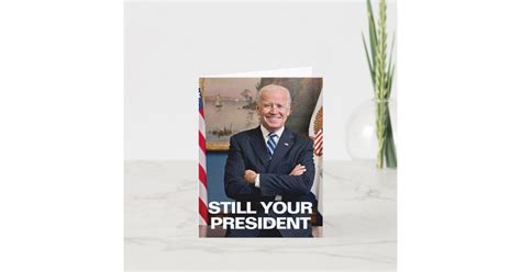 Still Your President Biden Humor Thank You Card Zazzle