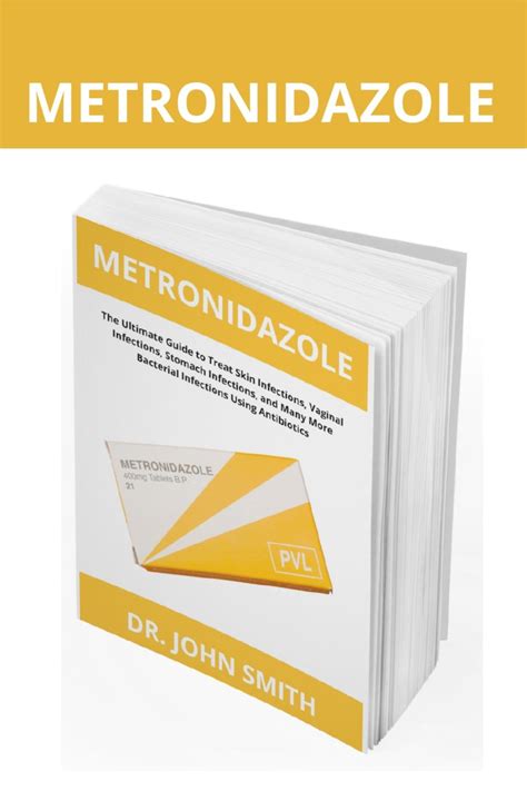 Metronidazole The Ultimate Guide To Treat Skin Infections Vaginal