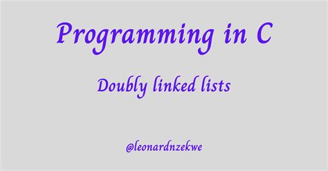 Doubly Linked Lists In C Programming