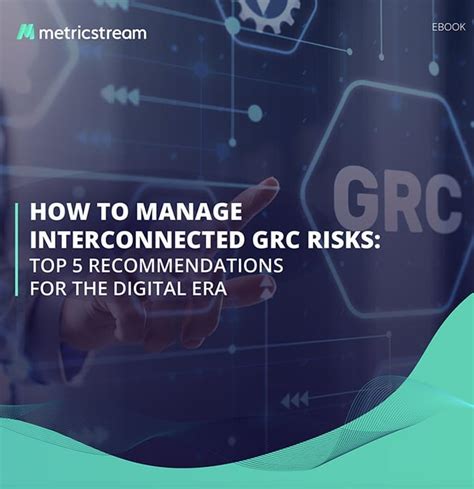 Interconnected Grc Risks Top 5 Recommendations For The Digital Era