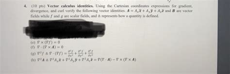 Solved 4 10 Pts Vector Calculus Identities Using The