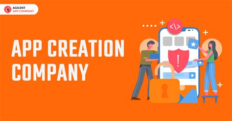 Important Steps To Hiring An App Creator Or An App Creation Company By Agicent App Development