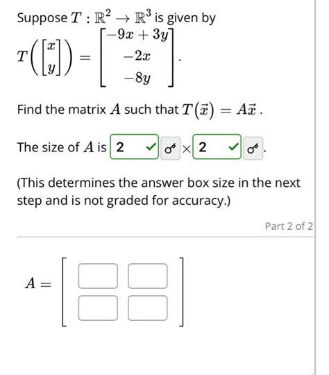 Solved Suppose T R2→r3 Is Given By T [xy] ⎣⎡−9x 3y−2x−8y⎦⎤