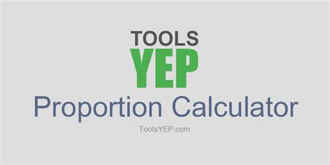 Proportion Calculator Online Toolsyep
