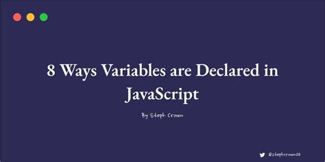 8 Ways Variables Are Declared In Javascript Rdevto