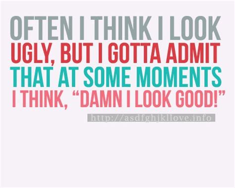 I Am Ugly Quotes Quotesgram