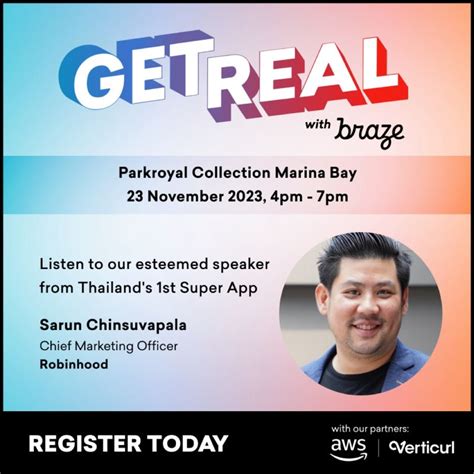 Get Real With Braze Singapore 2023 Sarun Chinsuvapala Posted On The Topic Linkedin