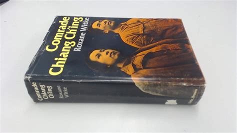 Comrade Chiang Ching Witke Roxane 9780316949002 Books