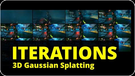 3d Gaussian Splatting Iterations Comparison Youtube