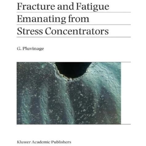 خرید و قیمت دانلود کتاب Fracture And Fatigue Emanating From Stress Concentrators ترب