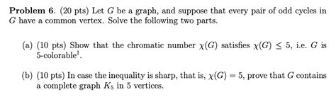 Solved Problem 6 20 Pts Let G Be A Graph And Suppose Chegg Com